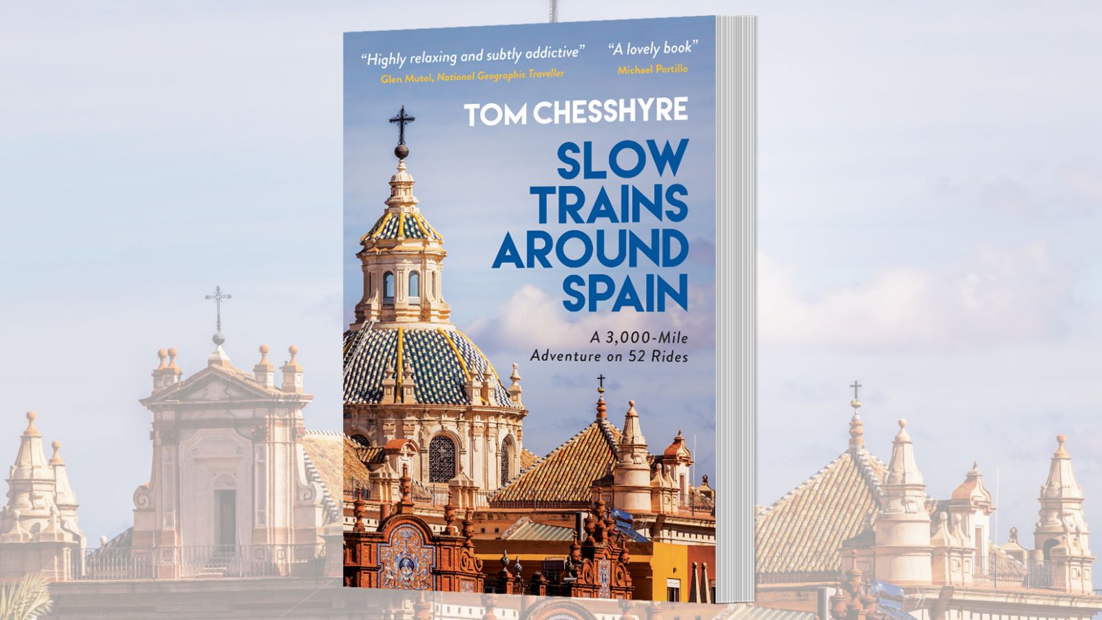 Book Club: Slow Trains around Spain by Tom Chesshyre - parkcommercial.co.uk
